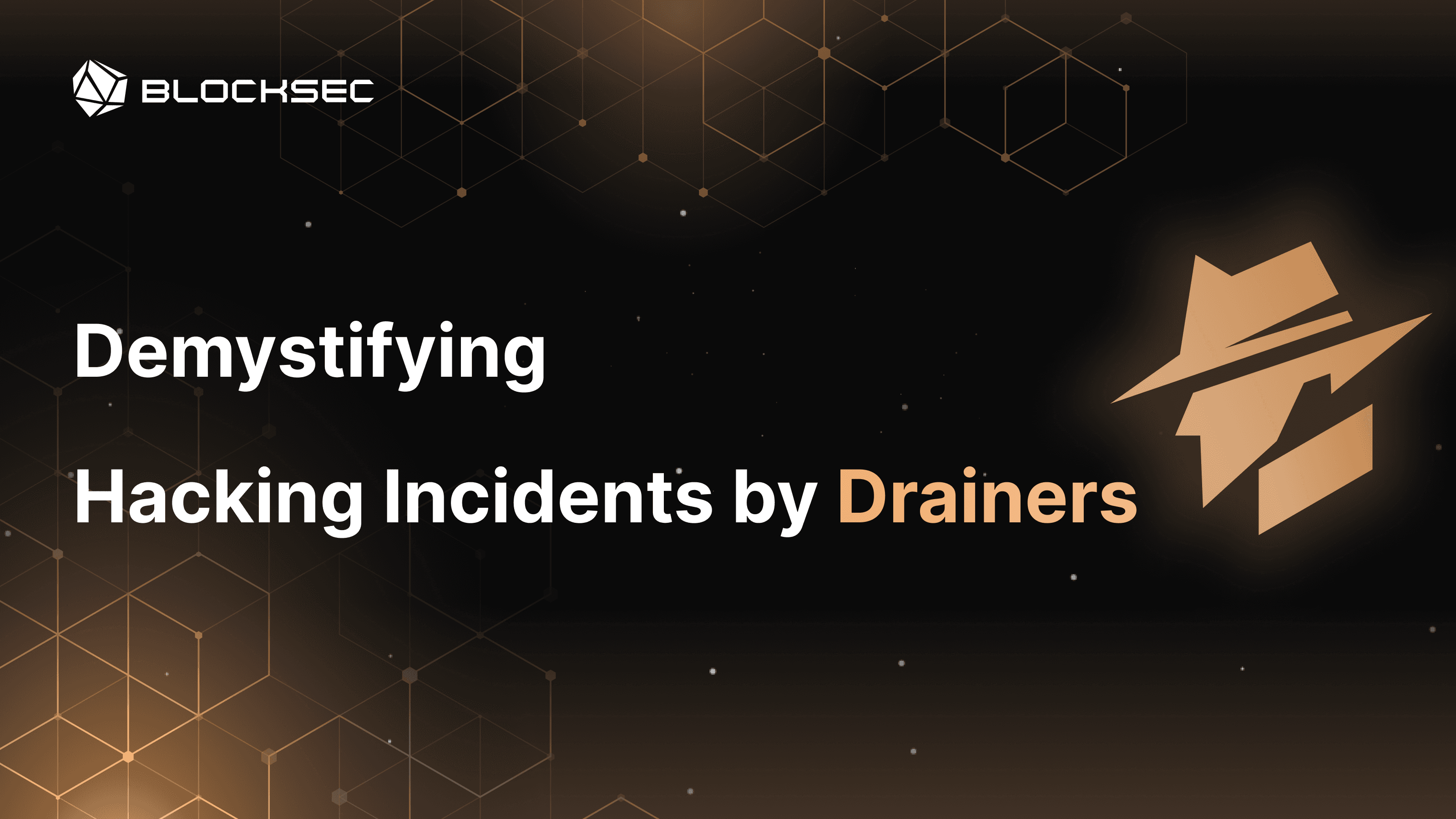Unraveling Hacking Incidents Involving Drainers: Insights and ...