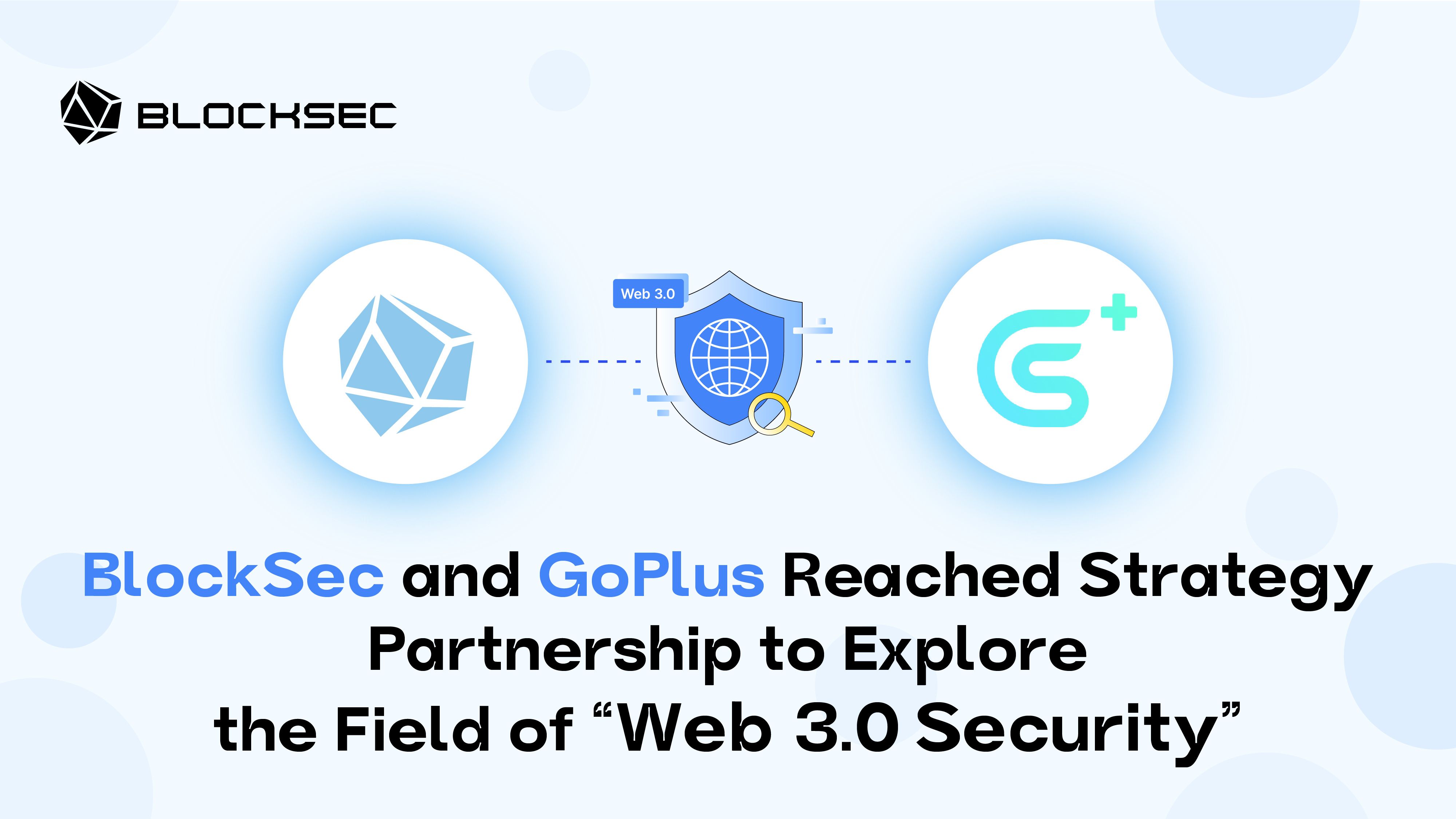 BlockSec and GoPlus Reached Strategy Partnership to Explore the Field of “Web 3.0 Security ...