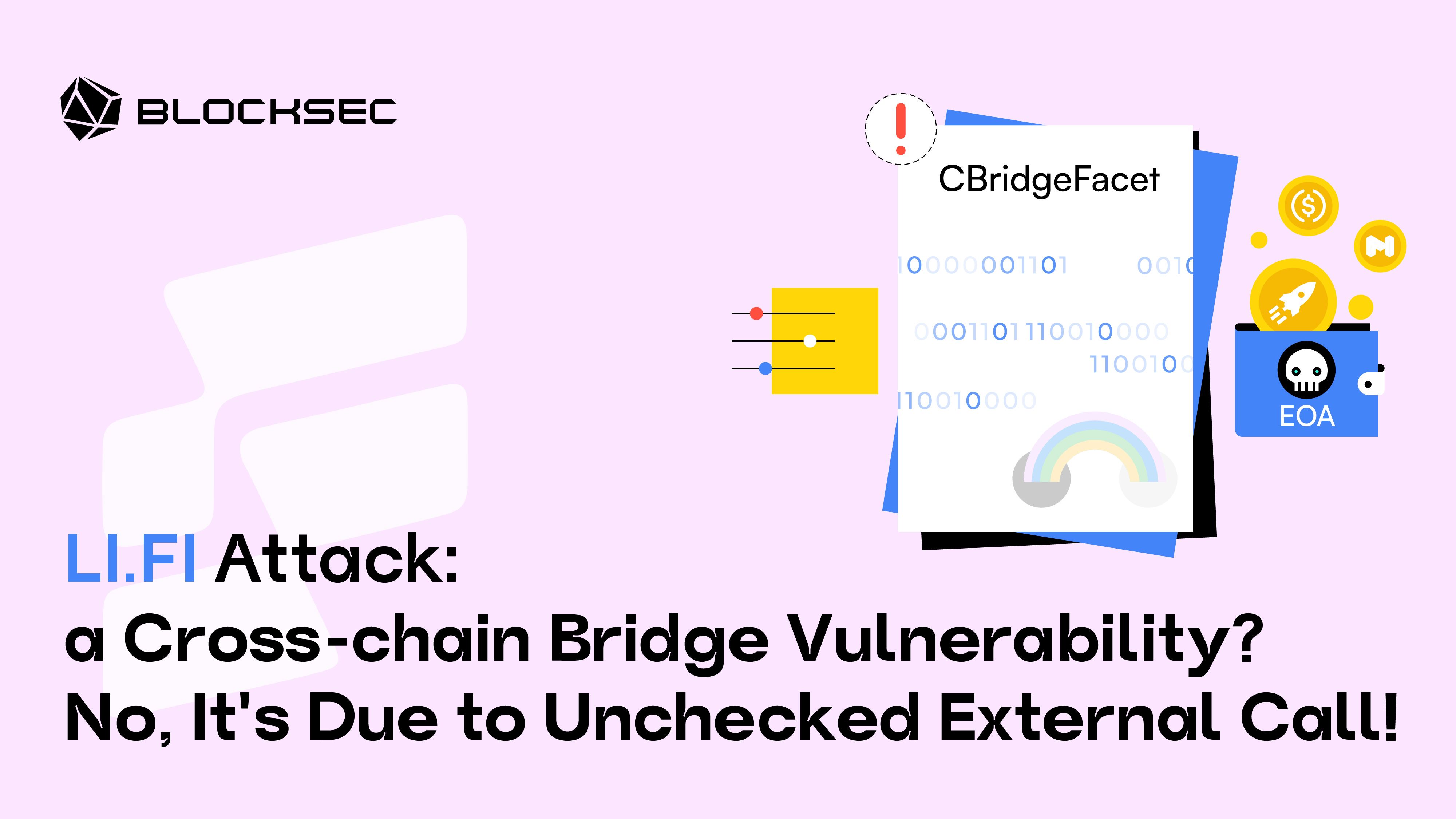 LI.FI Attack: a Cross-chain Bridge Vulnerability? No, It’s Due to Unchecked External Call ...