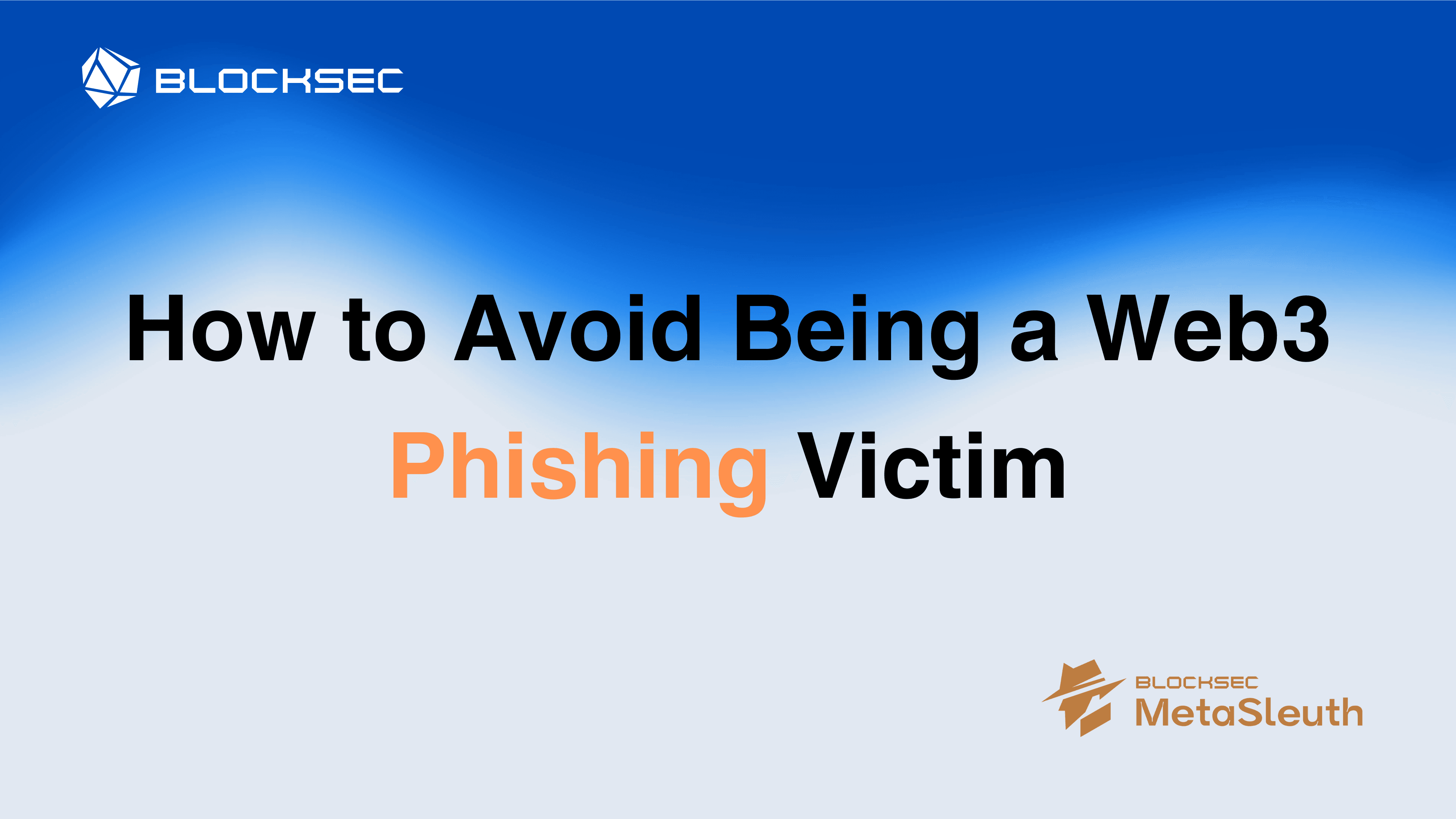 How to Avoid Being a Web3 Phishing Victim | MetaSleuth Blog